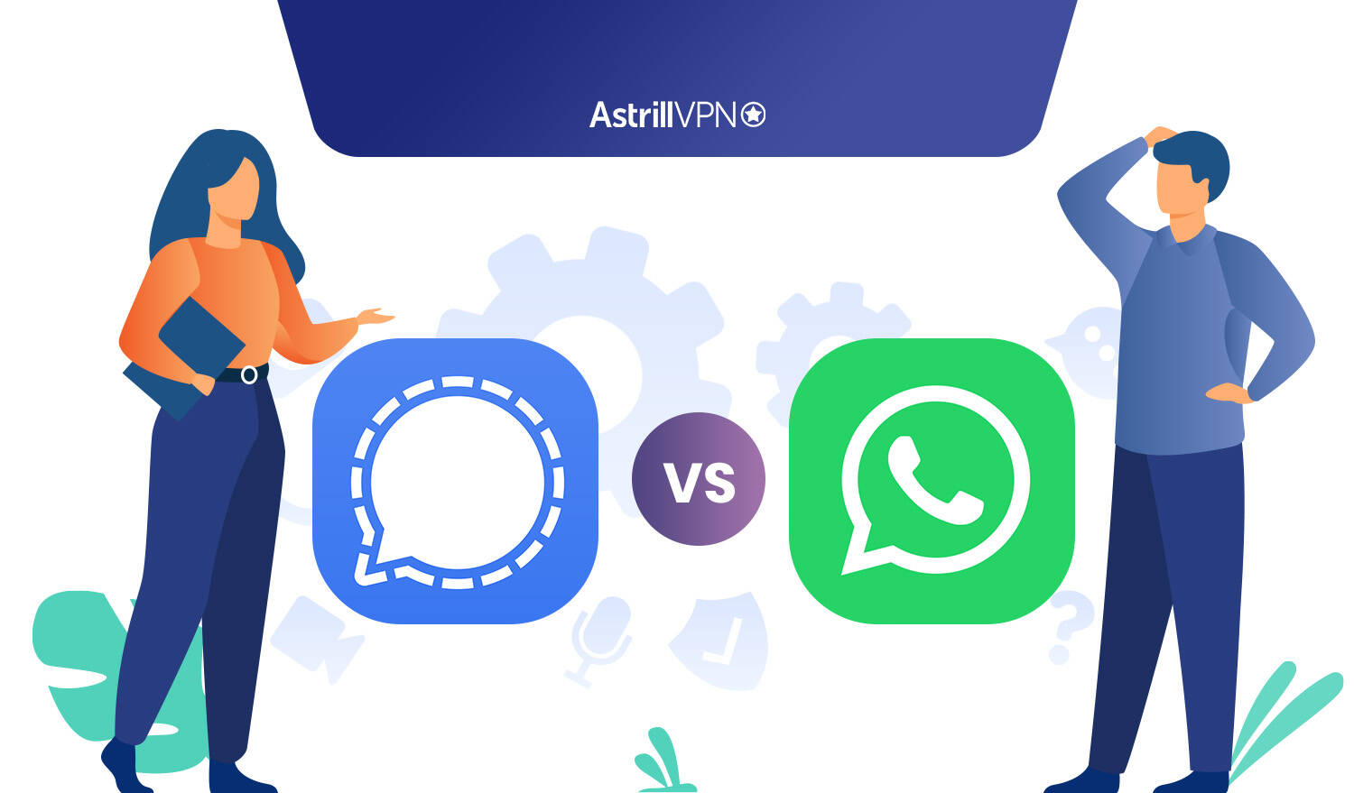 Signal Vs WhatsApp Which Messenger App Is Safe To Use AstrillVPN Blog Signal Vs WhatsApp Which Messenger App Is Safe To Use AstrillVPN Blog