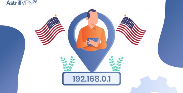 The Ultimate Guide to Getting a US IP Address - AstrillVPN Blog
