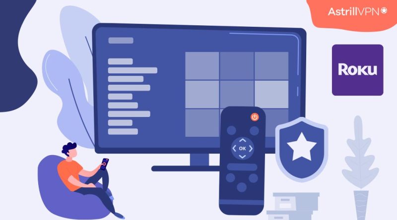 Stream Safely And Securely Installing Astrillvpn On Roku Astrillvpn Blog