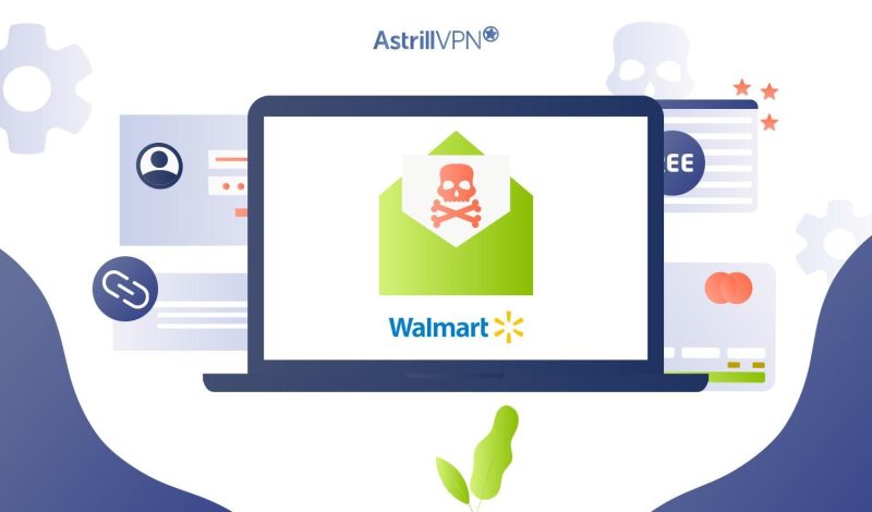 How to Spot a Walmart Phishing Email Scam? [Updated] - AstrillVPN Blog