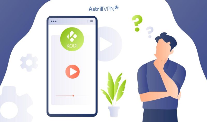 Kodi Builds: Ultimate Guide on Best Kodi Builds that Really Work - AstrillVPN Blog