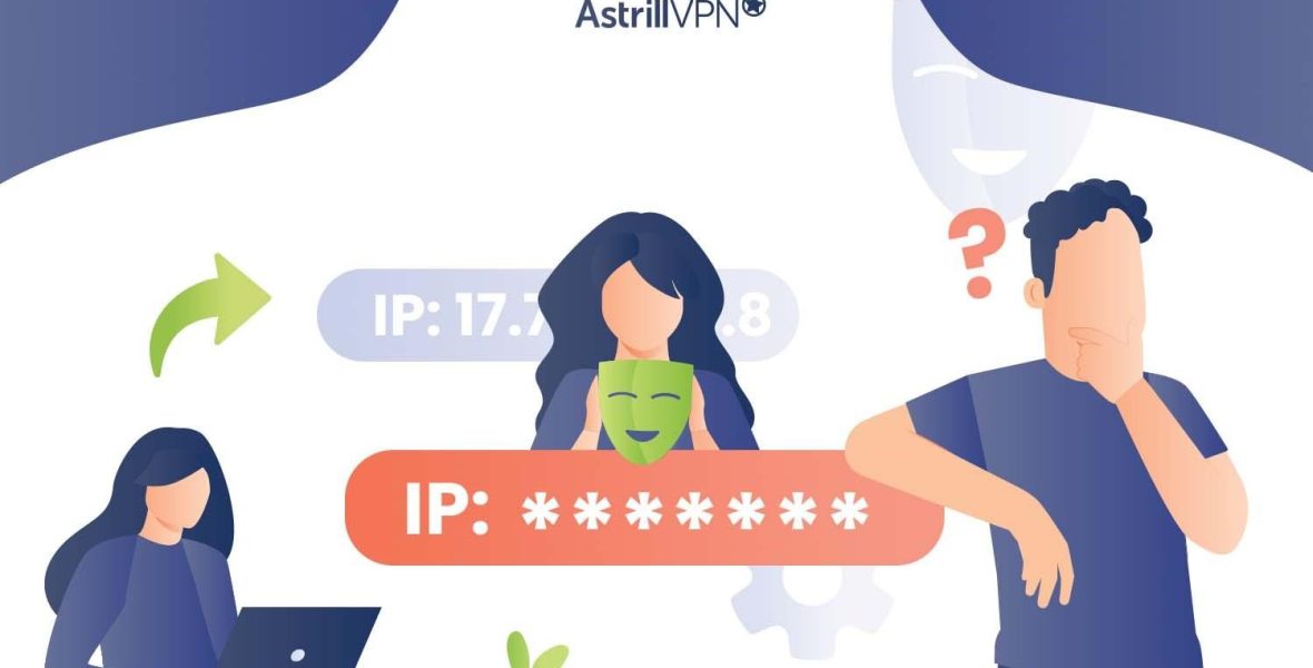 What is a Fake IP Address and Should I Get One? - AstrillVPN Blog