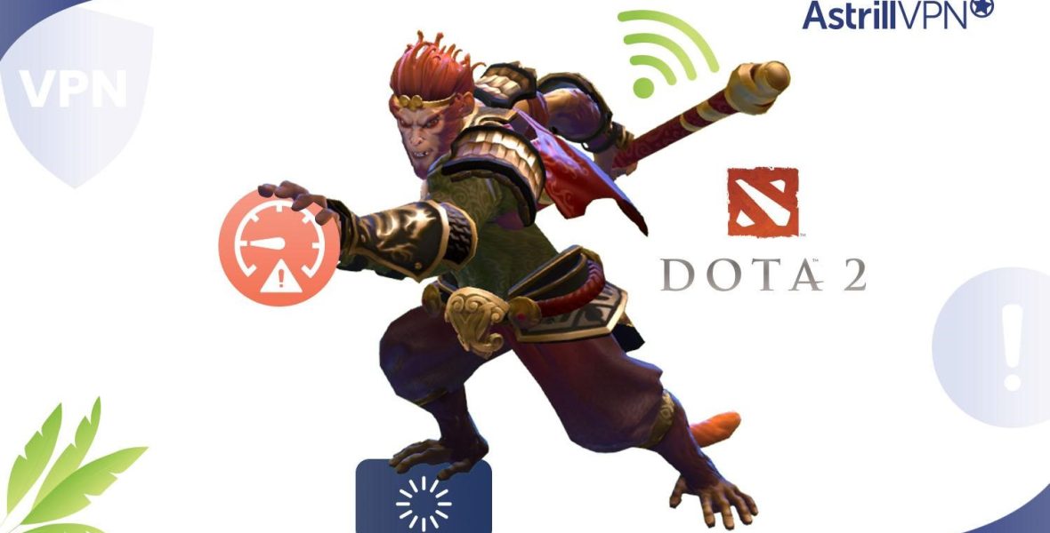 Stop Dota 2 Lagging for Good: The Ultimate VPN Guide - AstrillVPN Blog