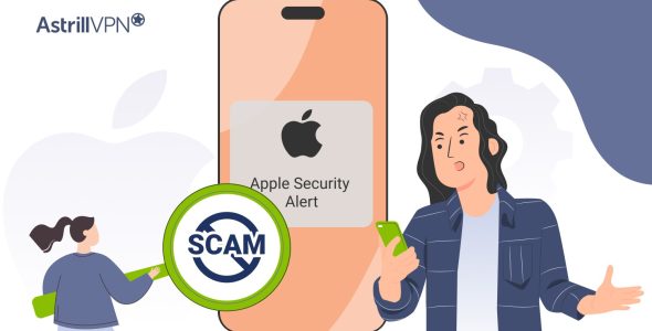 What Is The Apple Security Alert Scam & How To Remove It? - AstrillVPN Blog