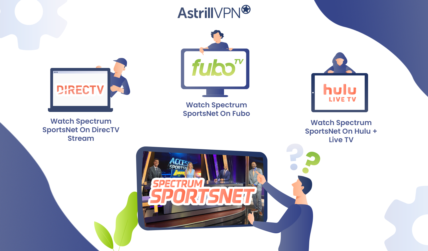 How to Watch Spectrum SportsNet Without Cable - AstrillVPN Blog