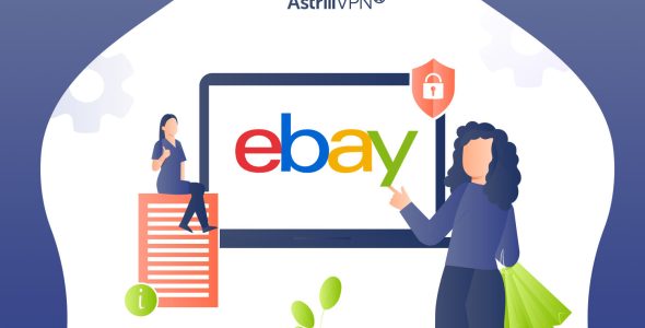 Is eBay safe to buy from? An In-depth Guide for eBay Users - AstrillVPN ...